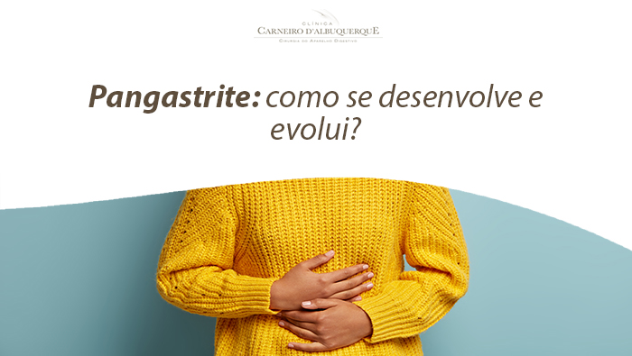Pangastrite: Como Se Desenvolve E Evolui? - Prof Dr. Luiz Carneiro
